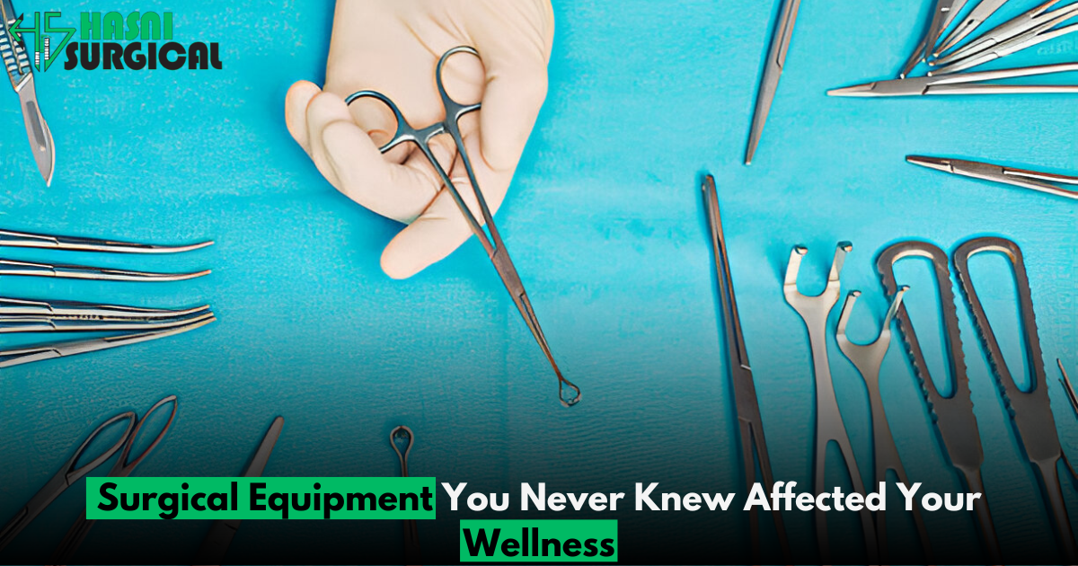 10 Surprising Surgical Equipment: That Powerfully Affect Your Wellness ...