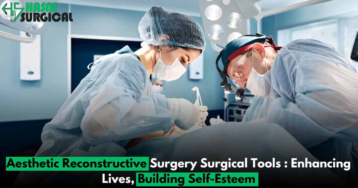 7 Essential Aesthetic Reconstructive Surgery Surgical Tools ...
