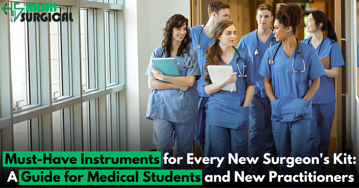 13 Essential Surgical Instruments You Can’t Overlook for Every New ...