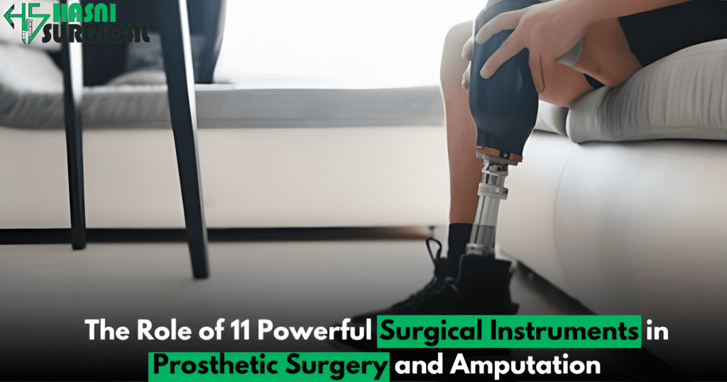 The Role of 11 Powerful Surgical Instruments in Prosthetic Surgery and ...