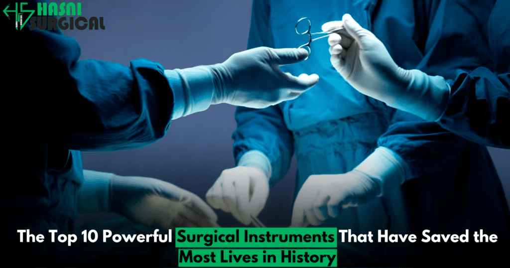 The Top 10 Powerful Surgical Instruments That Have Saved the Most Lives ...