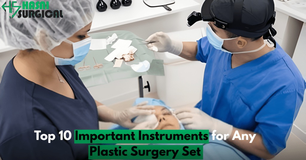 Plastic Surgery Set: Top 10 Essential Instruments You Must Have - Hasni ...
