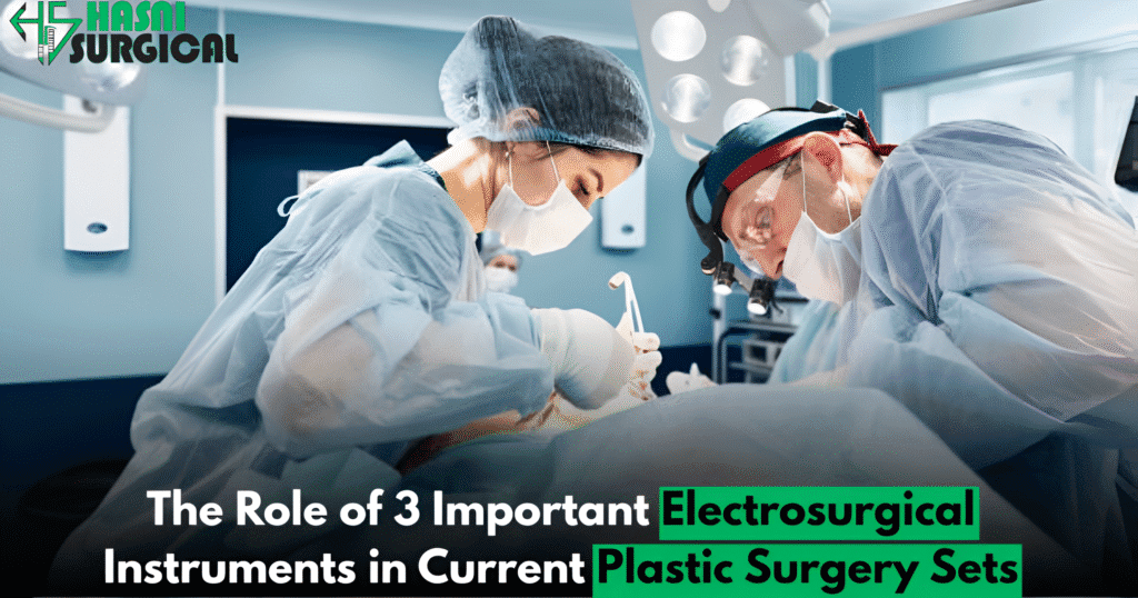 The Role of 3 Important Electrosurgical Instruments in Current Plastic ...