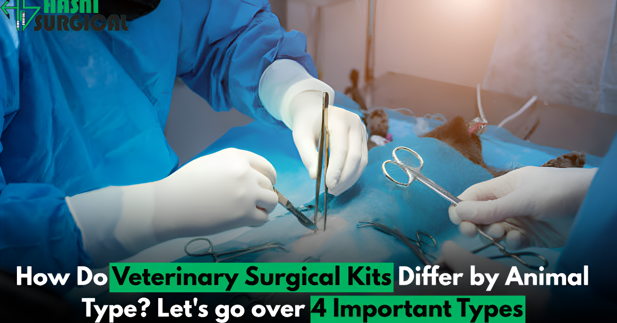 How Do Veterinary Surgical Kits Differ by Animal Type? Let's go over 4 ...